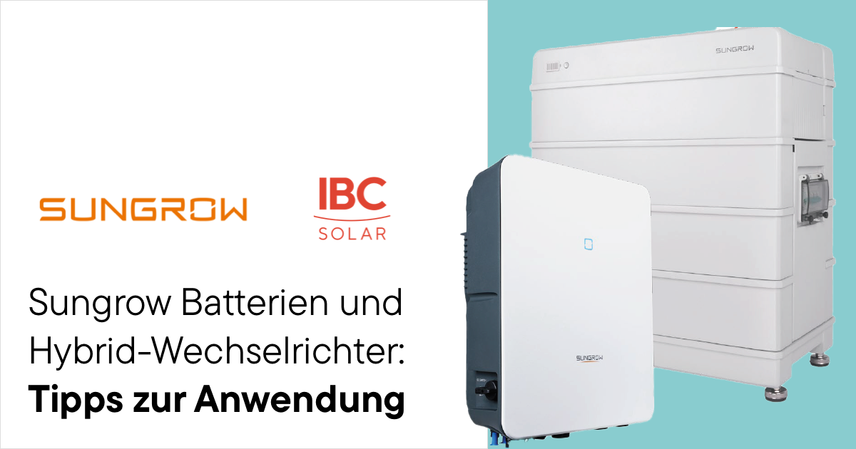 Sungrow Hybrid-Wechselrichter und Batterien: Tipps zur Anwendung - IBC ...